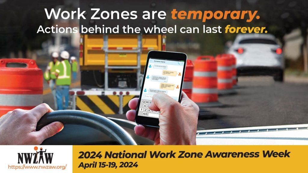 National Work Zone Awareness Week 2024: Travelling Safely Through Work ...